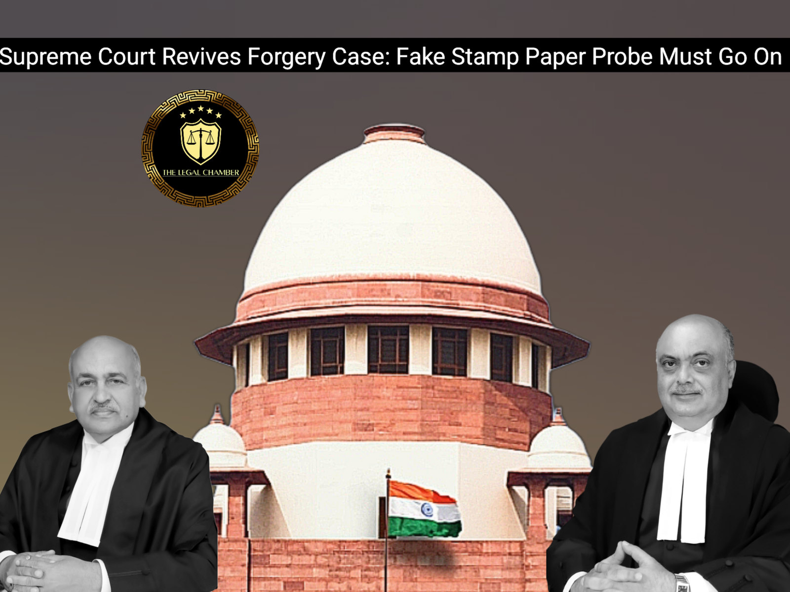 Supreme Court Revives Forgery Case: Fake Stamp Paper Probe Must Go On ...